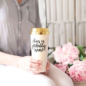 SWD | Other | This Is Probably Wine Gold Travel Mug | Poshmark